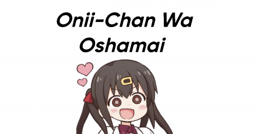 Onii-chan wa oshamai Tier List (Community Rankings) - TierMaker Onii-chan wa oshamai Tier List (Community Rankings) - TierMaker