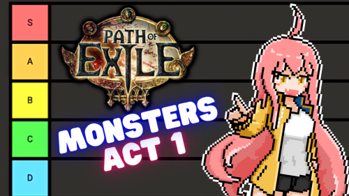 Path of Exile Act 1 Monsters [-BIG DEAL-] Tier List (Community Rankings ...