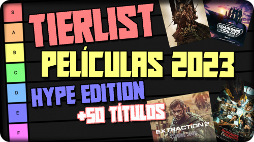 Create a Películas 2023 (Hype edition) Tier List - TierMaker
