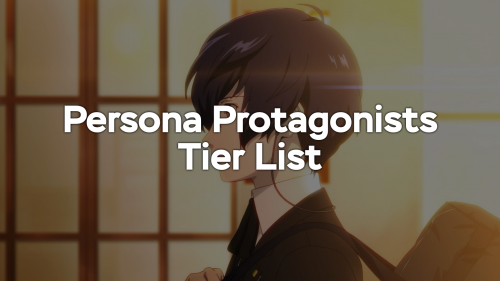 Create a Persona Protagonists Name Tier List - TierMaker