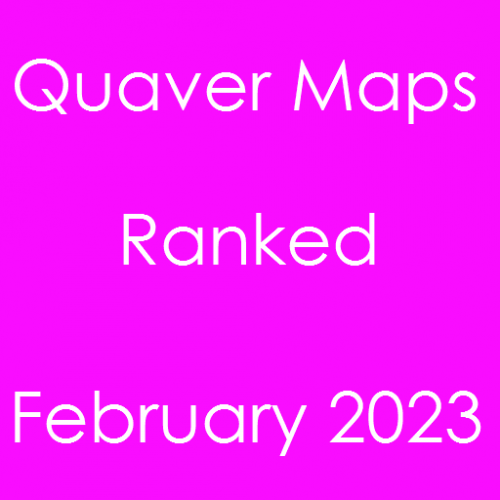 Quaver February 2023 Ranked Maps Tier List (Community Rankings) - TierMaker