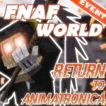 Create a Return to Animatronica: a FNaF World Roblox Multiplayer RPG ...