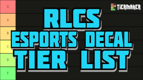 RLCS Esports Decals 2022-23 (October Update) Tier List (Community Rankings) - TierMaker