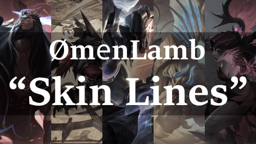 Skin Lines (Active) by ØmənLamb Tier List (Community Rankings) - TierMaker