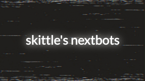 Skittles Nextbots Tier List (Community Rankings) - TierMaker