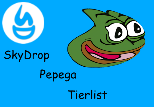 SkyDrop Pepega Tierlist (Mid 2023) Tier List (Community Rankings) - TierMaker