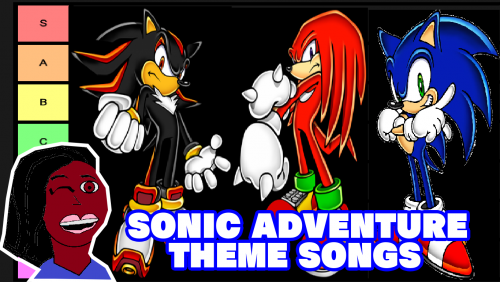 Sonic Adventure Character Theme Songs Tier List (Community Rankings ...