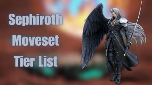 Create a Super Smash Bros Ultimate Sephiroth Moveset Tier List - TierMaker