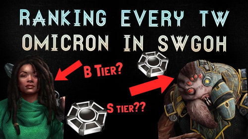Create a SWGOH TW Omicrons As of 3/28/2023 Tier List - TierMaker