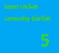Team Rocket Community : The Fifth Tier List (Community Rankings ...