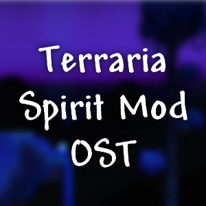 Create a Terraria Spirit Mod OST (6/01/22) Tier List - TierMaker