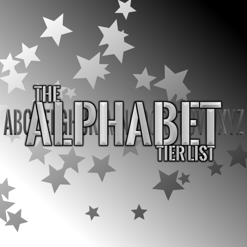 The Alphabet : Super Mega Ultimate Edition Tier List (Community ...