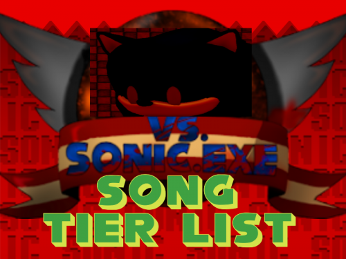 Create a The Definitive VS Sonic.exe Song (Playlist in desc Tier List - TierMaker