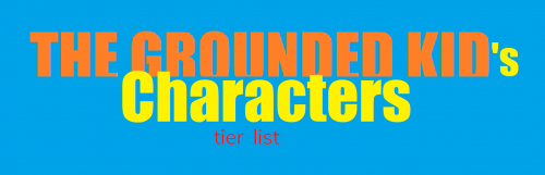 Create a The Grounded Kid's Characters (REAL) Tier List - TierMaker
