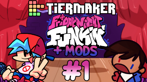 Create a canciones de FNF + Mods Tier List - TierMaker