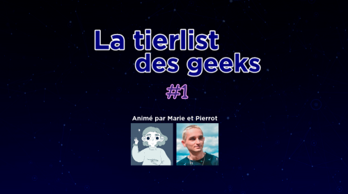 Create a Tierlist des Geeks Tier List - TierMaker