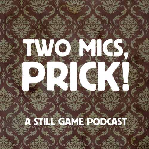Two Mics, Prick: Still Games Episodes Tier List (Community Rankings ...