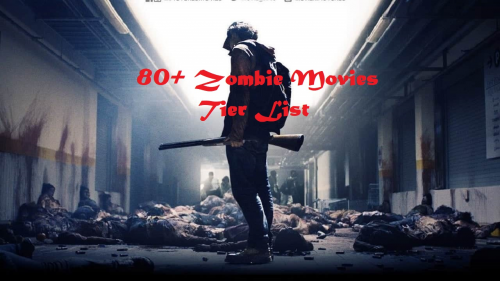 Create a Ultimate Zombie Movie (100+ Films) Tier List - TierMaker