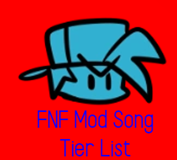 Create a Up To Date FNF Mod Song Tier List - TierMaker