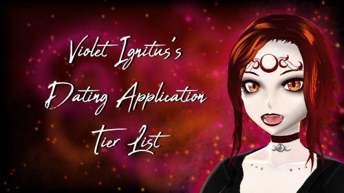 Create a Violet Ignitus's Dating Application Tier List - TierMaker