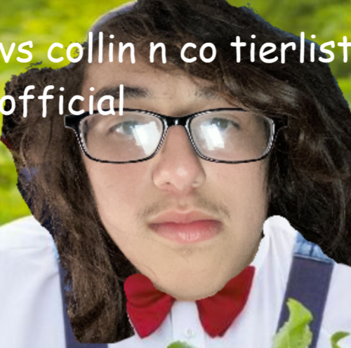 Create a VS Collin N Co Songs Tier List - TierMaker