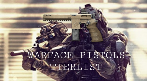 Warface pistol tierlist Tier List (Community Rankings) - TierMaker